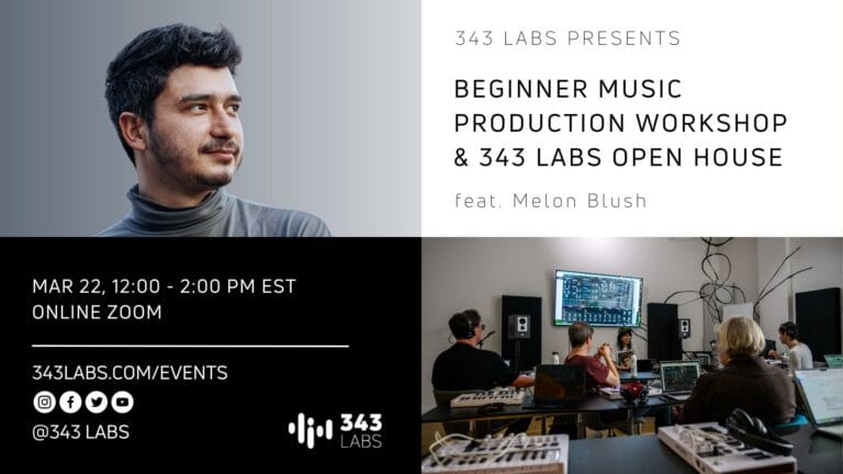 Beginner Music Production Workshop & 343 Labs Open House - March 22